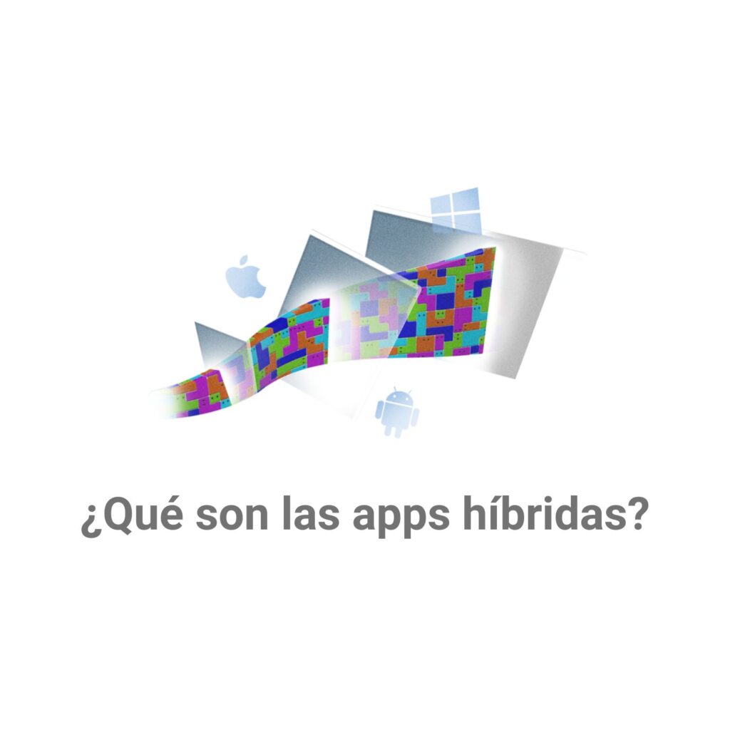 ¿Qué son las apps híbridas? — Sirvelia